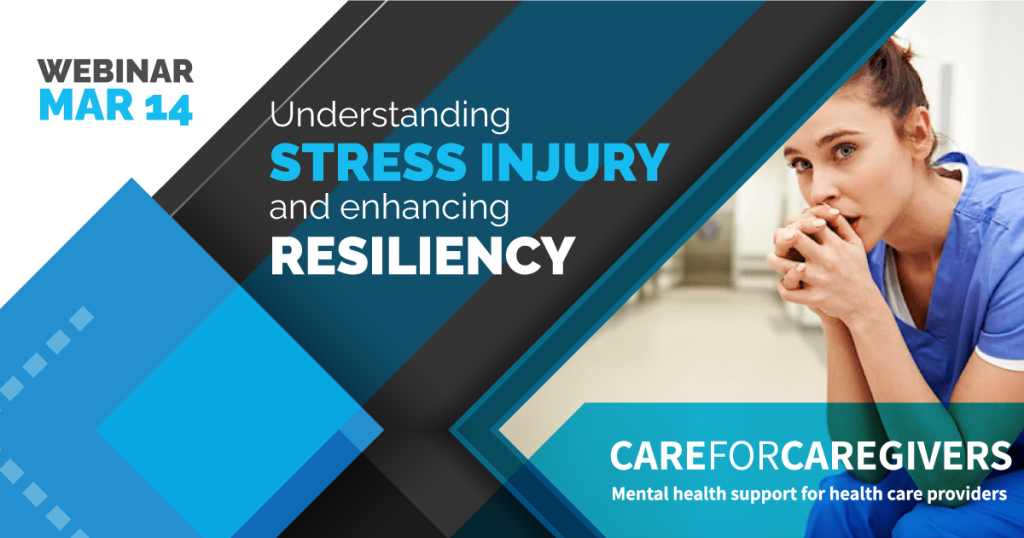 Understanding Stress Injury and Enhancing Resiliency - SafeCare BC