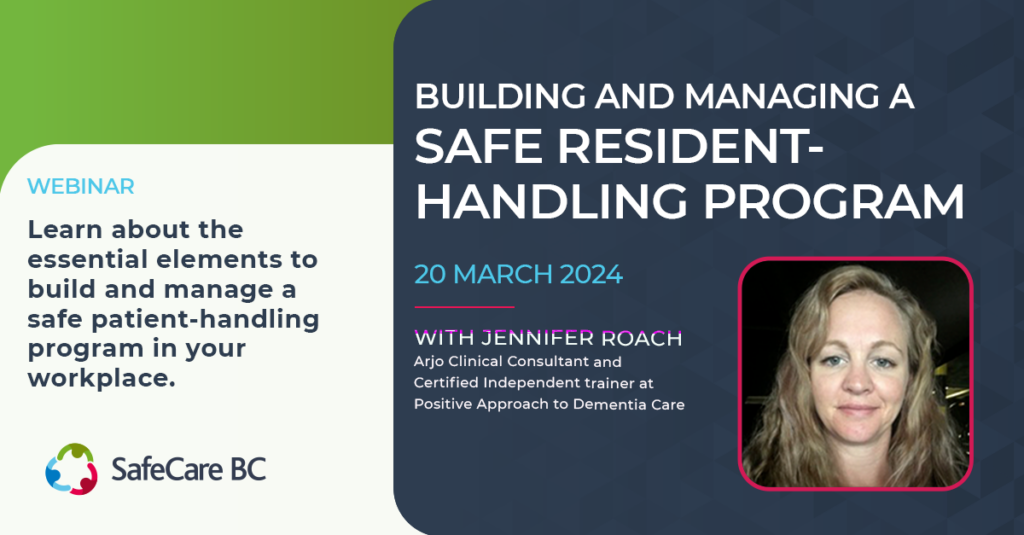 Building and managing a safe resident-handling program - SafeCare BC